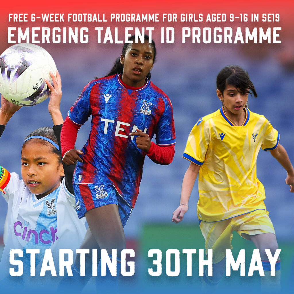 NEW GIRLS FOOTBALL OPPORTUNITY: Emerging Talent ID Programme | Palace ...